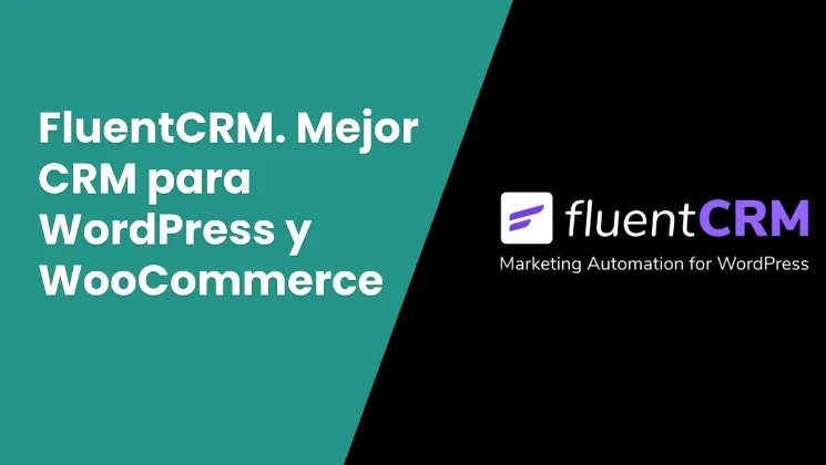 FluentCRM Mejor CRM para WordPress y WooCommerce 2025